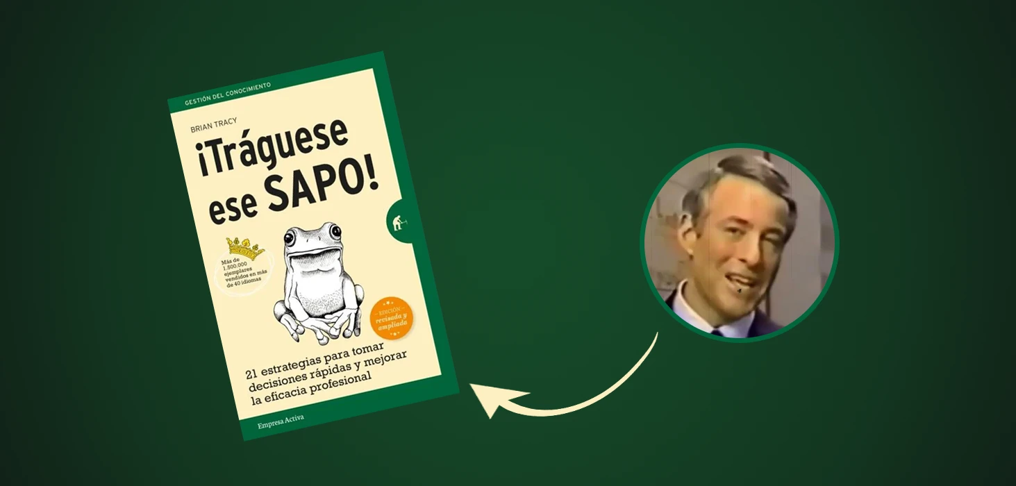 "Tráguese ese sapo": 12 lecciones imprescindibles del libro de Brian ...